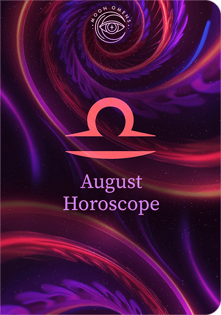 Libra August Horoscope 2024 - Libra Horoscope - Moon Omens