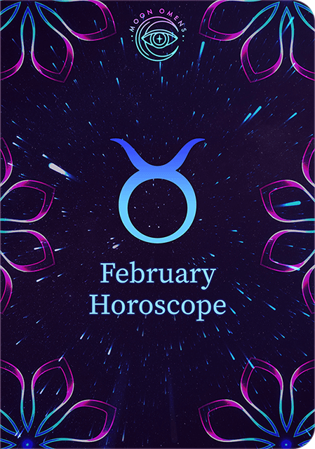 Taurus Horoscope February 2024 - Moon Omens